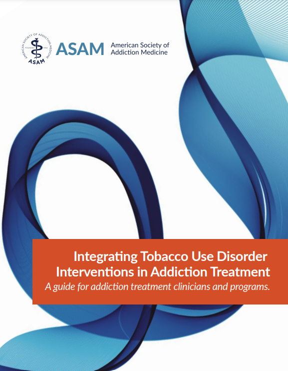 ASAM Tobacco Use Disorder Guide - Center for Excellence on Addiction
